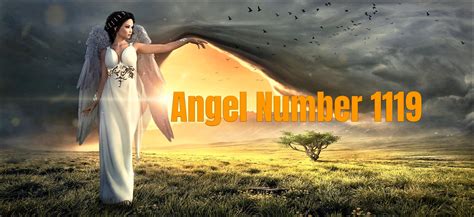 Angel Numbers Meaning Angel Number 1119 Meaning