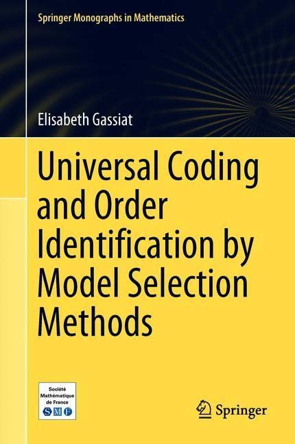 Universal Coding And Order Identification By Model Selection Methods