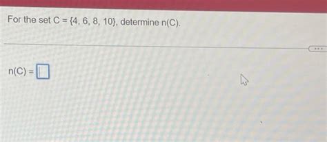 Solved For The Set C Determine N C N C Chegg