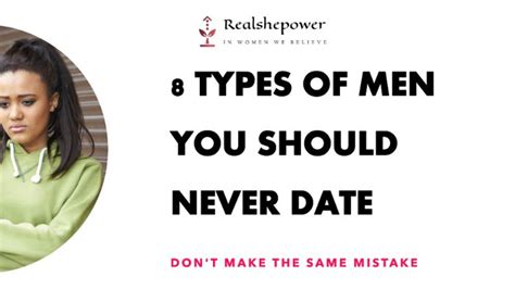 Types Of Men You Should Never Date