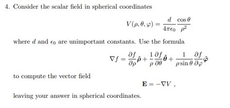 Solved 4 Consider The Scalar Field In Spherical Coordinates