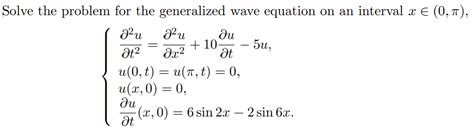 Solve The Problem For The Generalized Wave Equation Chegg