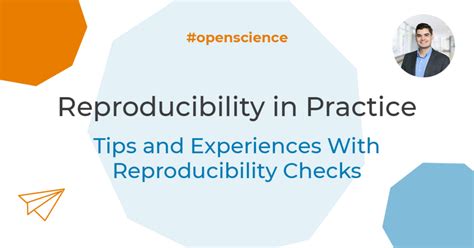 Reproducibility In Practice Tips And Experiences With Reproducibility Checks Open Economics
