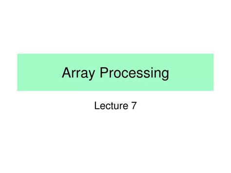 Ppt Mastering Array Processing For Efficient Programming Powerpoint Presentation Id8729892