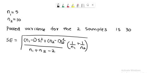 Solved One Sample Has N 5 Scores And The Second Has N 10 Scores If The Pooled Variance For