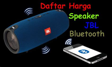 Daftar Harga Speaker Bluetooth Jbl Berkualitas Murah Daptar Harga Barang Elektronik