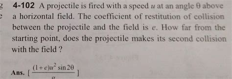 [answered] E 4 102 A Projectile Is Fired With A Speed U At An Angle 0 Kunduz