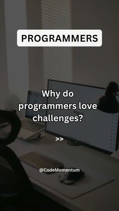 Why Do Programmers Love Challenges Programmingfacts Coding Programmingmotivation Software