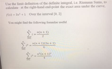 Solved Use The Limit Definition Of The Definite Integral Chegg