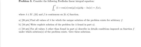 Solved Problem Consider The Following Fredholm Linear Chegg