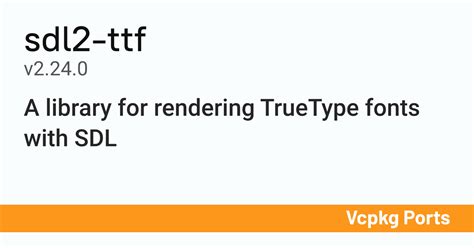 Sdl2 Ttf V2 24 0 Vcpkg Ports