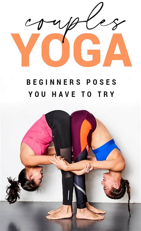 Easy Yoga Poses For Two People Beginners Guide To Couples Yoga Yoga