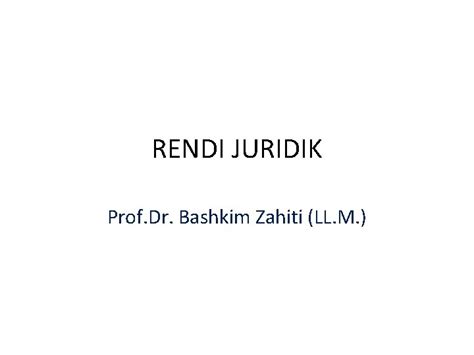 Rendi Juridik Prof Dr Bashkim Zahiti Ll M