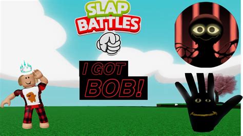I Got Bob Slap Battles Youtube