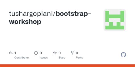 Github Tushargoplanibootstrap Workshop