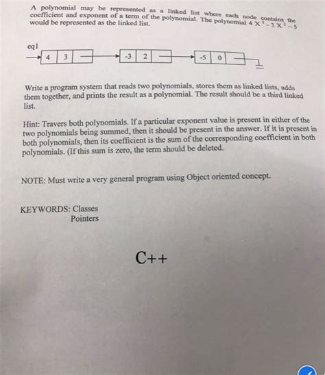 Solved A Polynomial May Be Represented As A Linked List
