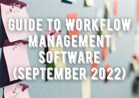 7 Criteria For Evaluating Workflow Management Software
