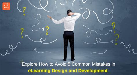 Elearning Design And Development 5 Mistakes That Are A Big No