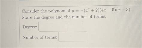 Solved Consider The Polynomial Y X7 2 4x 5 X 3 State Chegg Com