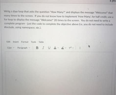 Solved 6 Pts Write A For Loop That Asks The Question How
