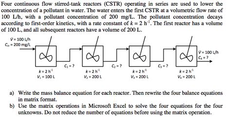 Solved Four Continuous Flow Stirred Tank Reactors Cstr Solved Four Continuous Flow Stirred Tank Reactors Cstr