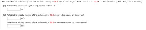 Solved If A Ball Is Thrown Vertically Upward With An Initial