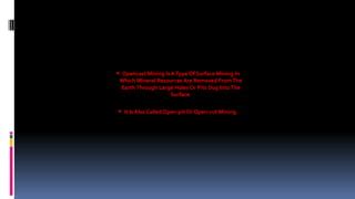 Opencast Mining Overview PPTX Geology Science