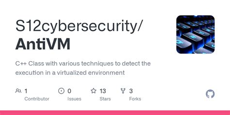 Github S12cybersecurity Antivm C Class With Various Techniques To Detect The Execution In A