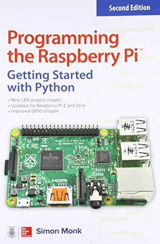 Programming The Raspberry Pi Second Edition Getting Started With Python Best Tech Deal
