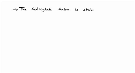 Salicylic Acid Is More Acidic Than O Methoxybenzoic Acid