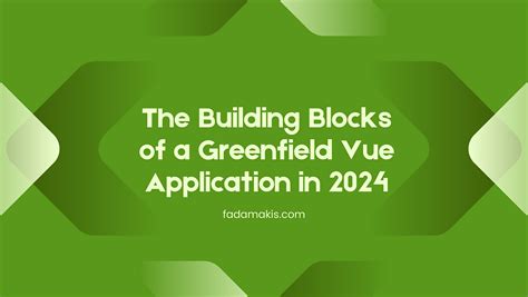 The Building Blocks Of A Greenfield Vue Application In 2024 By Fotis