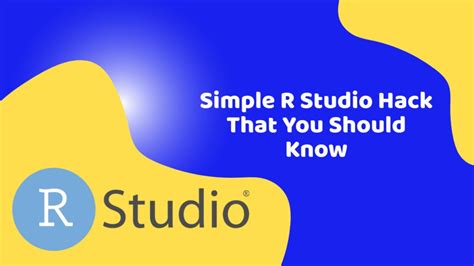Simple R Studio Hack That You Should Know