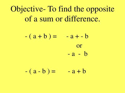 Objective To Find The Opposite Of A Sum Or Difference Ppt Download