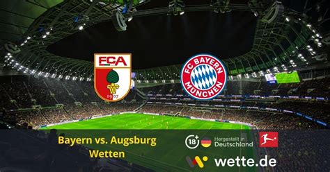 Fußball Deutsche Bundesliga Heute Fc Augsburg Fc Bayern München