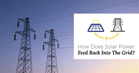 how does your solar power feed back into the grid infinite energy