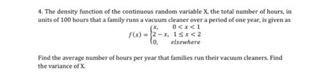 Solved The Density Function Of The Continuous Random Chegg