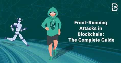 Front Running Attacks In Blockchain The Complete Guide Immunebytes