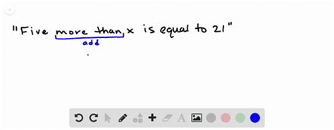 SOLVED In The Following Exercises Translate To An Equation And Then Solve Five More Than X Is
