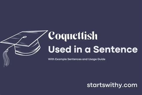 Coquettish In A Sentence Examples 21 Ways To Use Coquettish
