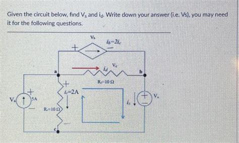 Solved Given The Circuit Below Find Vs And Id Write Down Chegg Com