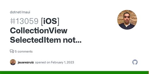 Ios Collectionview Selecteditem Not Working · Issue 13059 · Dotnet