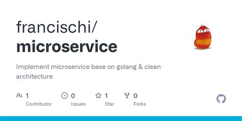 Github Francischi Microservice Implement Microservice Base On Golang Clean Architecture