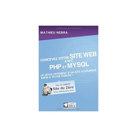 Concevez Votre Site Web Avec Php Et Mysql Par Mathieu Nebra