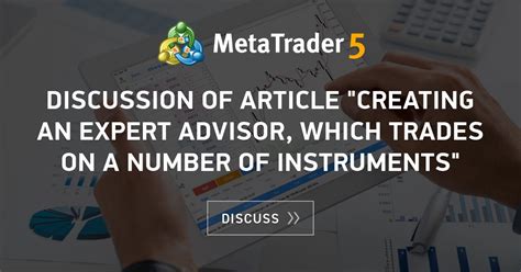 Discussion Of Article Creating An Expert Advisor Which Trades On A Number Of Instruments