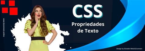 Desvende As Propriedades Css De Texto Domine O Estilo Leconnect