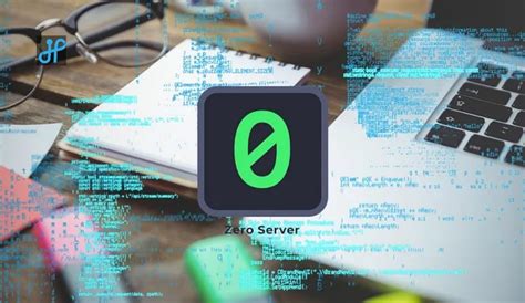 Zero Server — Build Web Applications With Zero Configuration