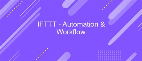 Ifttt Automation And Workflow Apix Drive