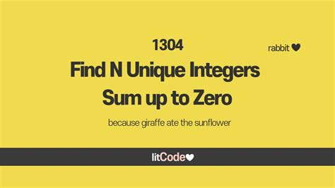 Leetcode 1304 Find N Unique Integers Sum Up To Zero Solution And Explanation Youtube