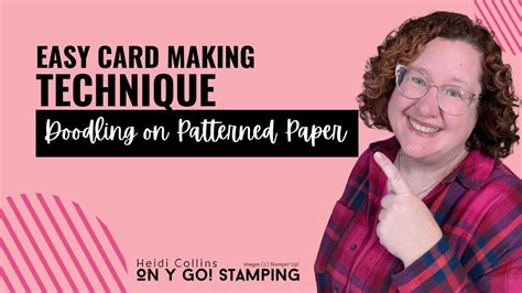 Easy Card Making Technique Doodling On Patterned Paper Youtube