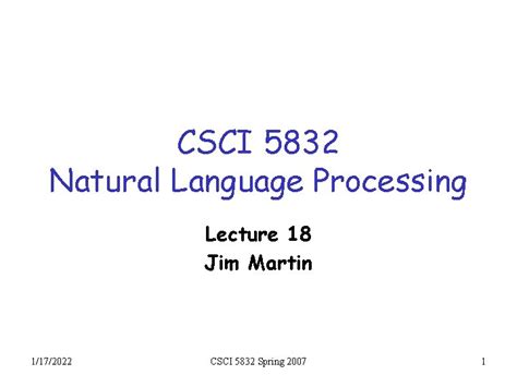 Csci 5832 Natural Language Processing Lecture 18 Jim